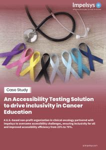 An Accessibility Testing Solution To Drive Inclusivity In Cancer Education Impelsys