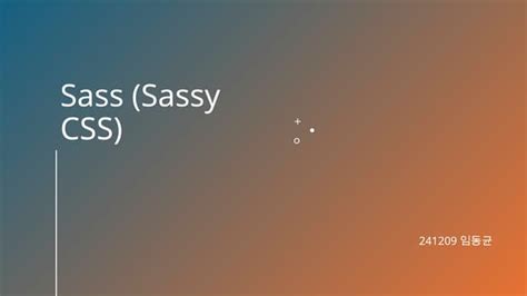 Kit Works Team Studysass Sassy Css 임동균pptx