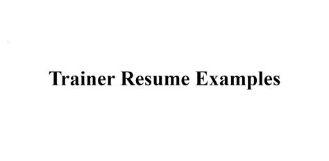 Trainer Resume Examples