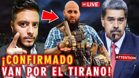 URGENTE CONFIRMADO VAN por el TIRANO NICOLÁS MADURO YouTube