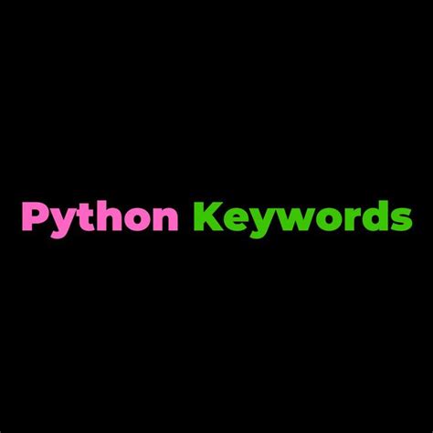 List Of Python Keywords And Its Uses Python Keywords Words