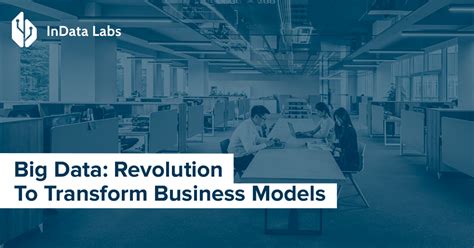 Impact Of Big Data On Business Indata Labs