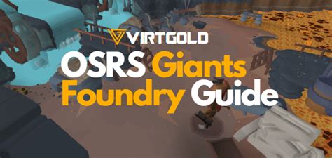 Osrs Giants Foundry Minigame A Comprehensive Guide Virtgold