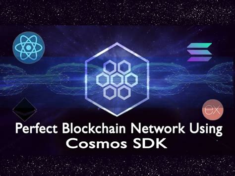Perfect Blockchain Network Using Cosmos Sdk Upwork