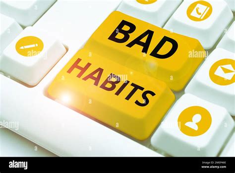 Handwriting Text Bad Habits Business Concept The Uncontrollable Negative Habitual Behavioral