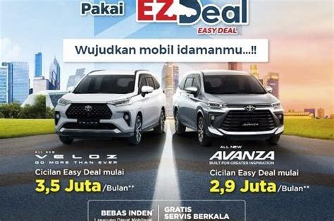 Avanza Dan Veloz Terbaru Makin Murah Berkat Promo Toyota EZ Deal Nusa