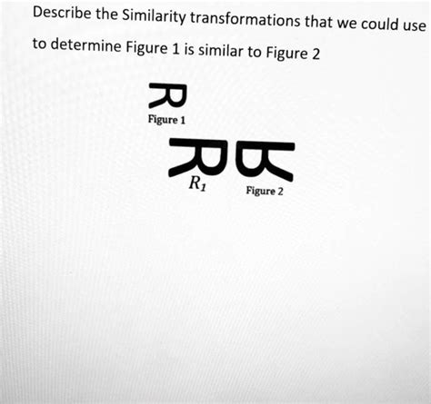 solved describe the similarity transformations that we could use to