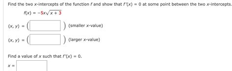 solved find the two x intercepts of the function f ﻿and show