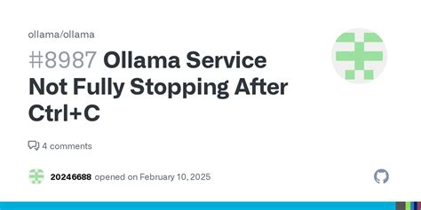 ollama service not fully stopping after ctrl c · issue 8987 · ollama ollama · github