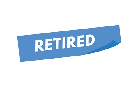 Retired Text Button Retired Sign Icon Label Sticker Web Buttons