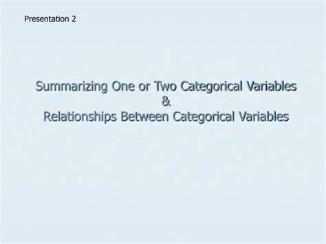 Ppt Summarizing One Or Two Categorical Variables And Relationships Between Categorical Variables
