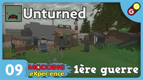 Unturned Modding eXperience 09 1ère guerre FR YouTube
