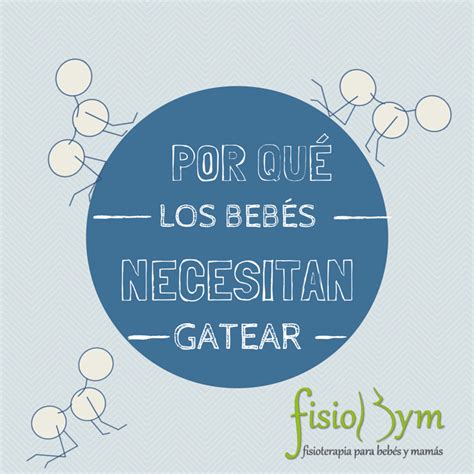 Por Qué Deberías Permitir Que Tu Bebé Gatee Fisiobym