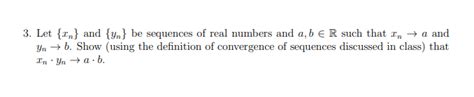 Solved Let Xn And Yn Be Sequences Of Real Numbers And Chegg
