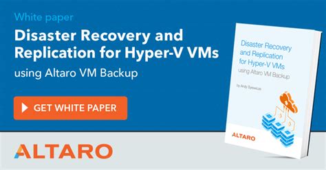 Disaster Recovery And Replication For Hyper V Vms Using Altaro Vm Backup Useit Roman Levchenko