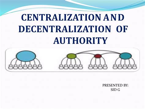 Centralization And Decentralization Of Authority Ppt
