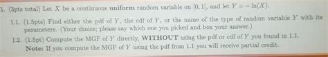Solved 3pts Total Let X Be A Continuous Uniform Random
