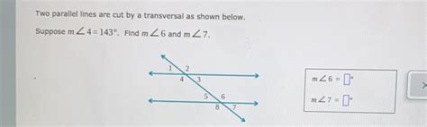 Solved Two Parallel Lines Are Cut By A Transversal As Shown Below