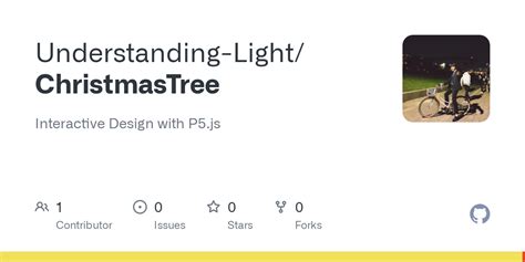 GitHub Understanding Light ChristmasTree Interactive Design With P Js