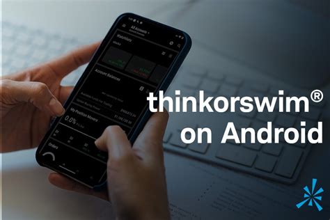 Introduction To Thinkorswim® Mobile For Android Charles Schwab