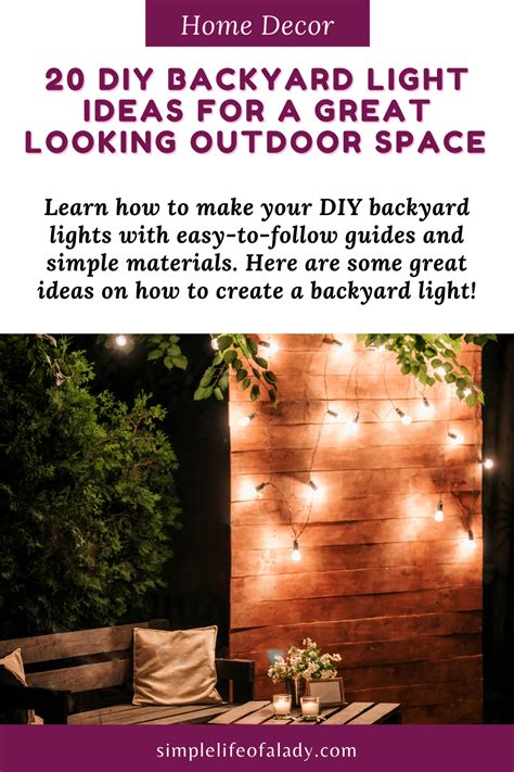 20 DIY Backyard Light Ideas For A Great Looking Outdoor Space