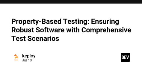 Property Based Testing Ensuring Robust Software With Comprehensive