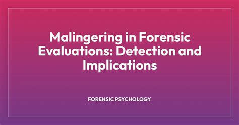 Malingering In Forensic Evaluations Detection And Implications