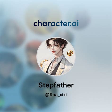 Chat with Stepfather | character.ai | Personalized AI for every moment of your day