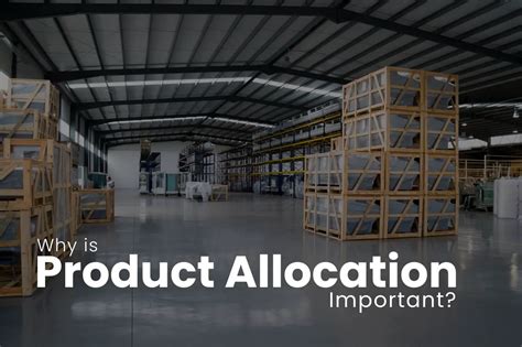 Product Allocation Benefits Strategies Best Practices And More