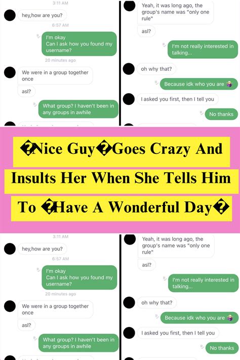 Nice Guy Goes Crazy And Insults Her When She Tells Him To Have A