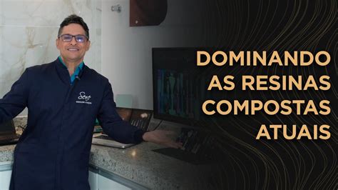 Resina Composta Dominando As Resinas Compostas Atuais Youtube
