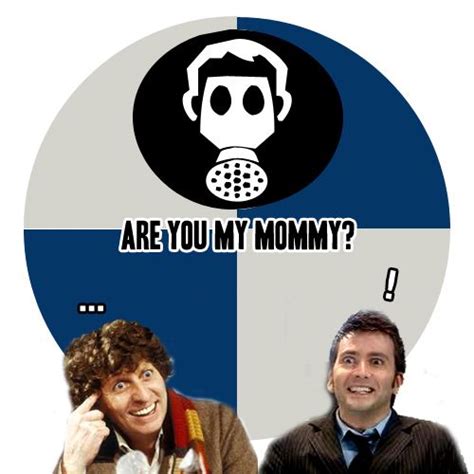 Are You My Mommy Doctor Who 4 And 10