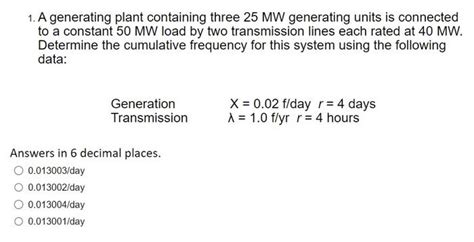 Solved 1 A Generating Plant Containing Three 25mw