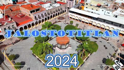 Jalostotitlan Jalisco Mexico 2024 Youtube