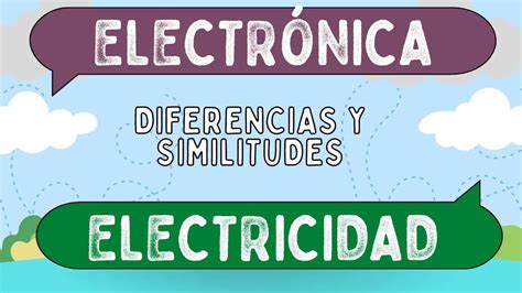 Diferencias Entre Electrónica Y Electricidad
