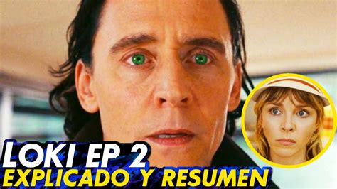 Loki Episodio 2 Temporada 2 Explicación Resumen y Teorías YouTube