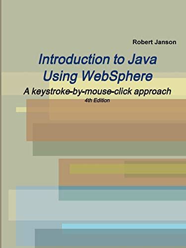 Introduction To Java Using Websphere 4th Edition Janson Robert