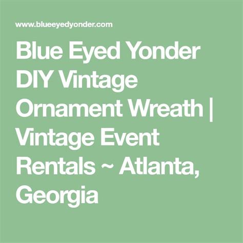 Blue Eyed Yonder Diy Vintage Ornament Wreath Vintage Event Rentals
