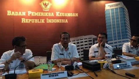 Hasil Pemeriksaan BPK Semester I 2017 Potensi Kerugian Negara Rp27 39 Triliun Riaumandiri Co