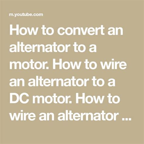 How To Convert An Alternator To A Motor How To Wire An Alternator To A DC Motor How To Wire An