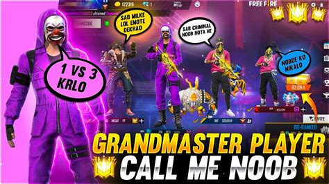 3 Grandmaster Player Called Me Noob आजा 1 Vs 4 में Youtube