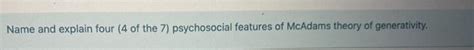 Solved Name And Explain Four 4 Of The 7 Psychosocial Chegg Com