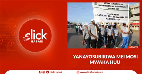 Yanayosubiriwa Mei Mosi Mwaka Huu Clickhabari