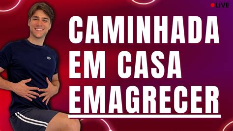 🔴 30 Min Caminhada Em Casa Para Emagrecer Youtube