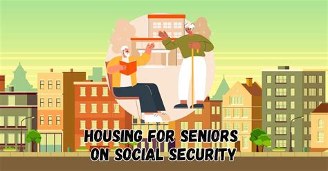 Transform Your Life With Affordable Housing For Seniors On Social Security