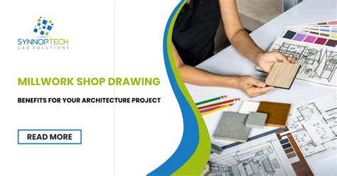 Millwork Shop Drawing Benefits For Your Architecture Project