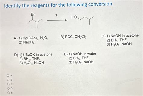 Solved Identify The Reagents For The Following Chegg