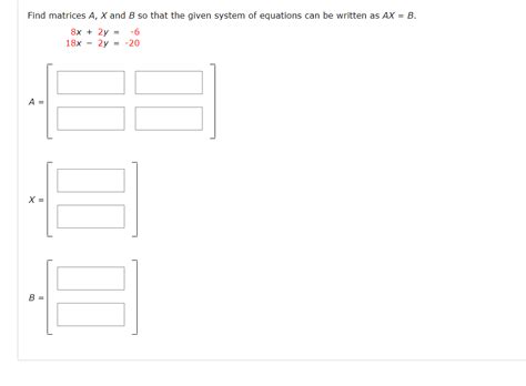 solved find matrices a x and b so that the given system of