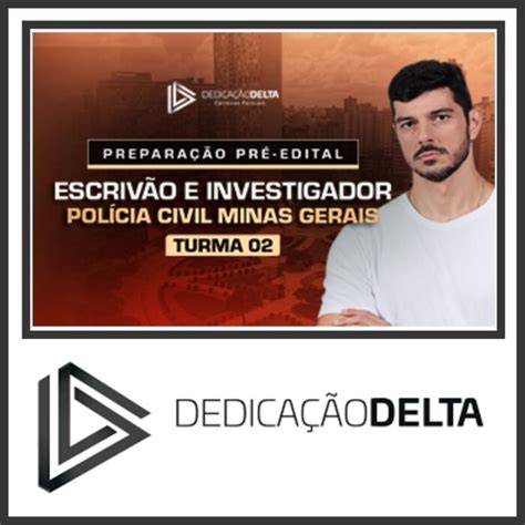 Pc Mg Escrivão E Investigador Dedicação Delta 2024