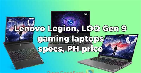 Lenovo Legion LOQ Gen Gaming Laptops Specs PH Price PinoyTechSaga